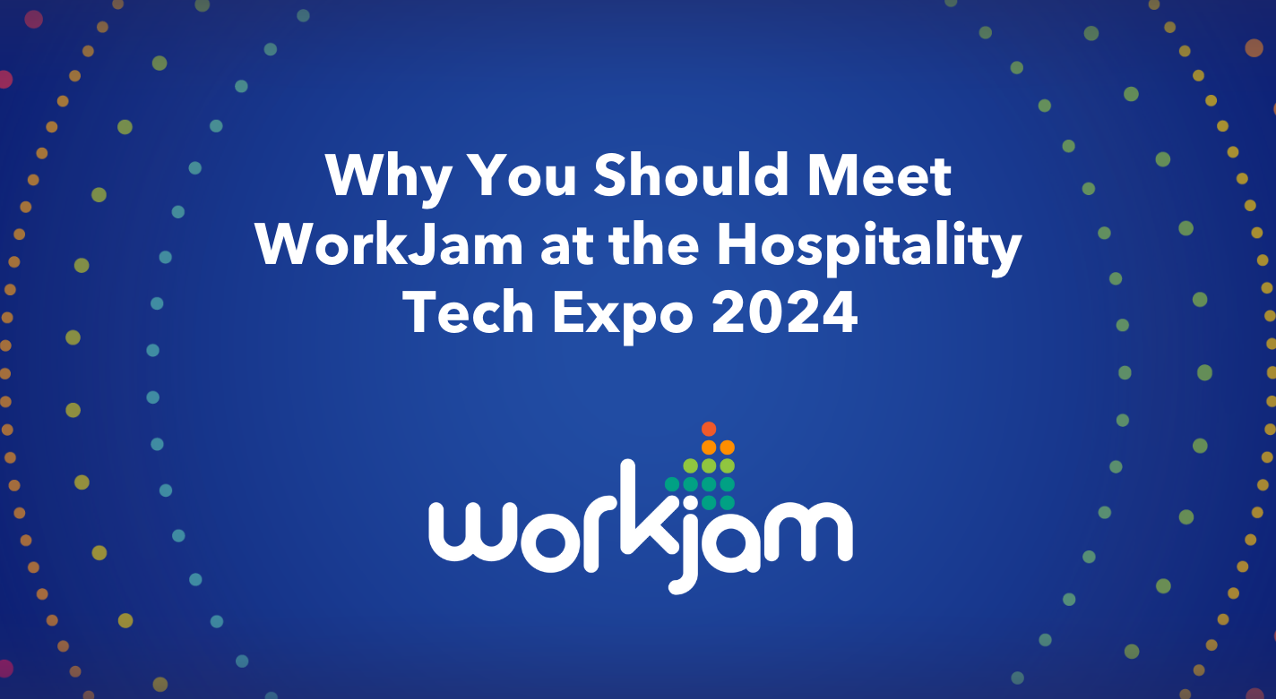 Why You Should Meet WorkJam at the Hospitality Tech Expo 2024